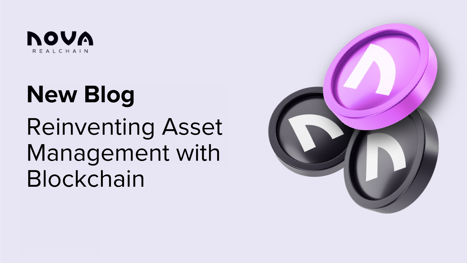 Nova Real Chain: Transforming Asset Management in Blockchain